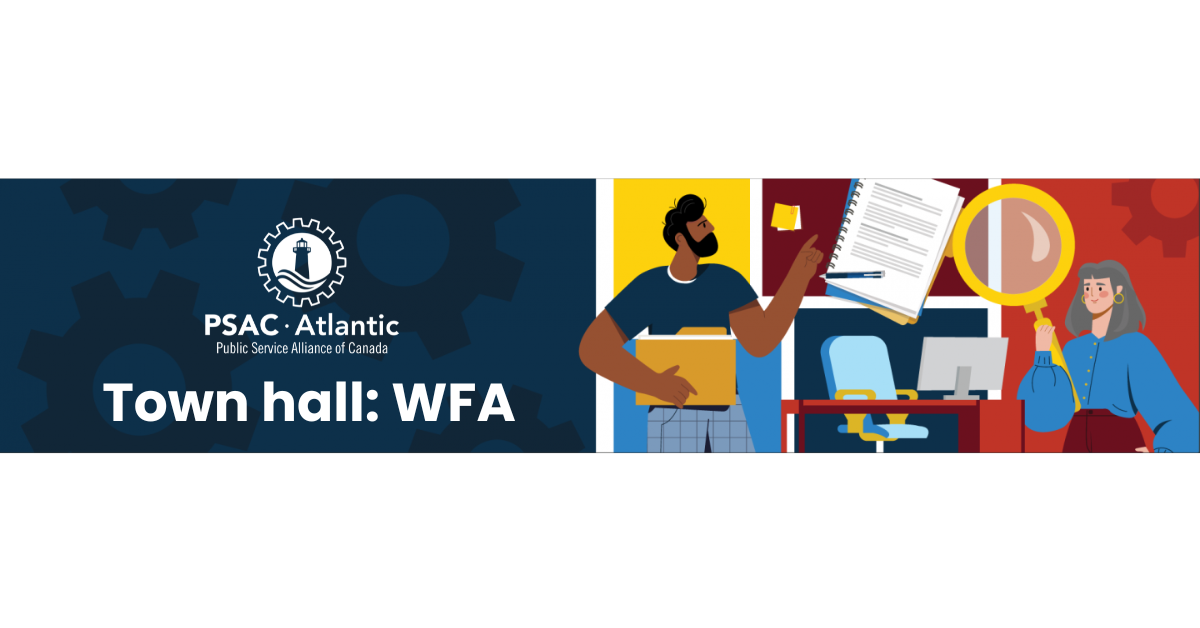 Atlantic Workforce Adjustment Town hall – PSAC Atlantic